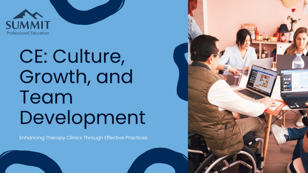 More than CE: Building a High-Performing Therapy Team for the Long-Term ...